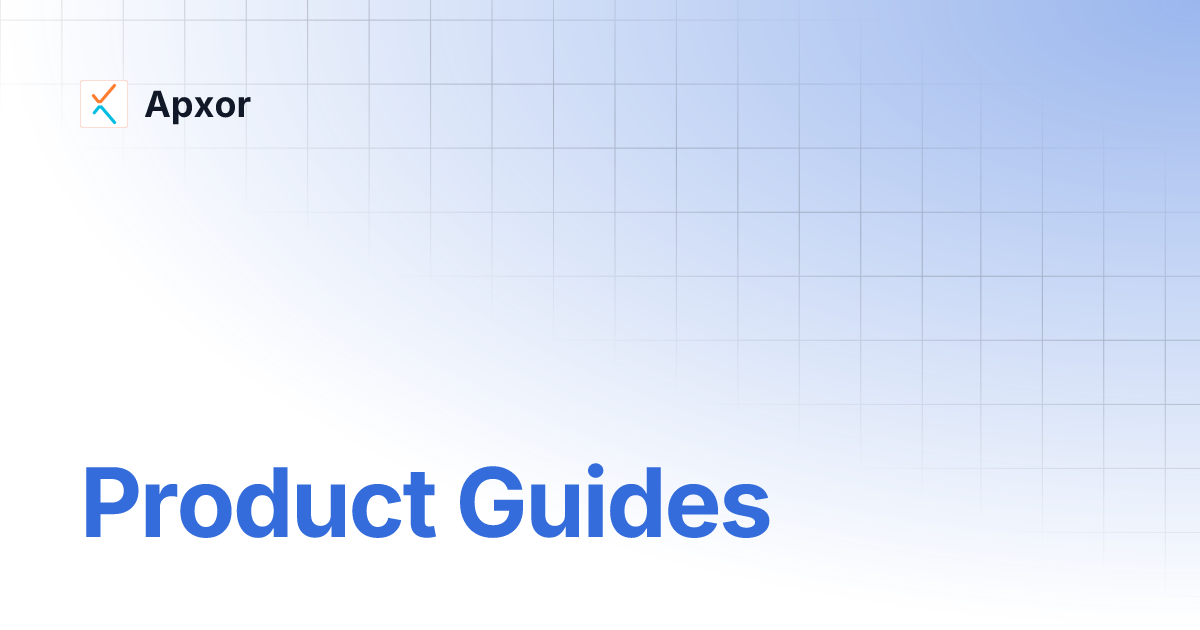 Product Guides | Apxor