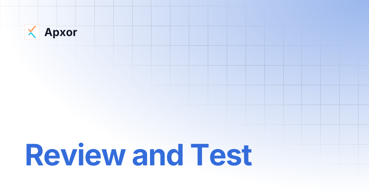 Review and Test | Apxor