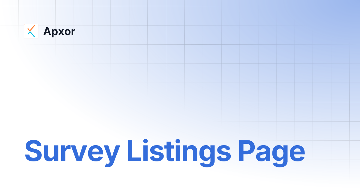 Survey Listings Page | Apxor
